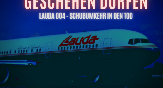 Episode 8: Lauda Air 004 – Flugforensik